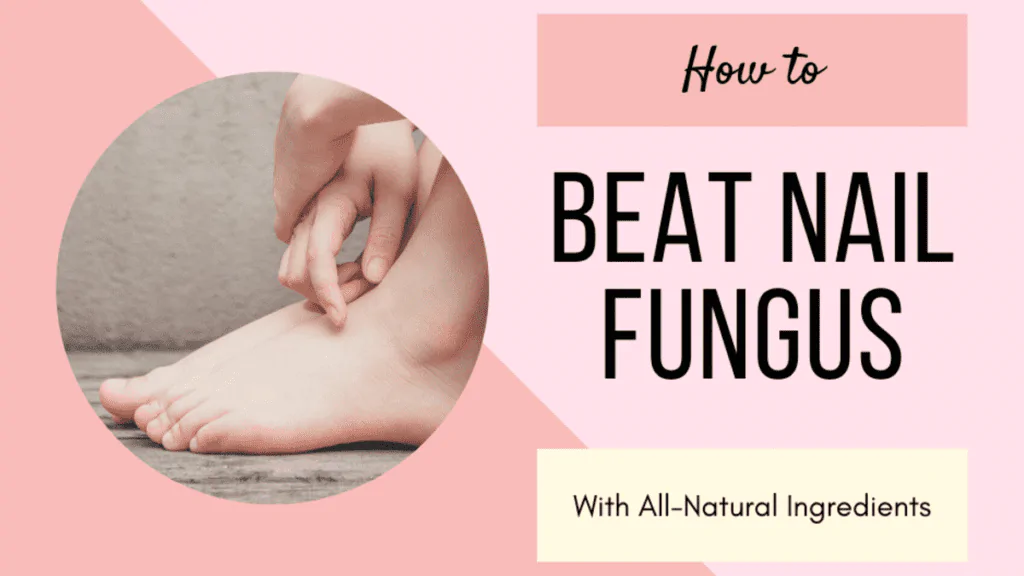 How to Treat Nail Fungus at Home Top 10 Ways to Cure Toenail